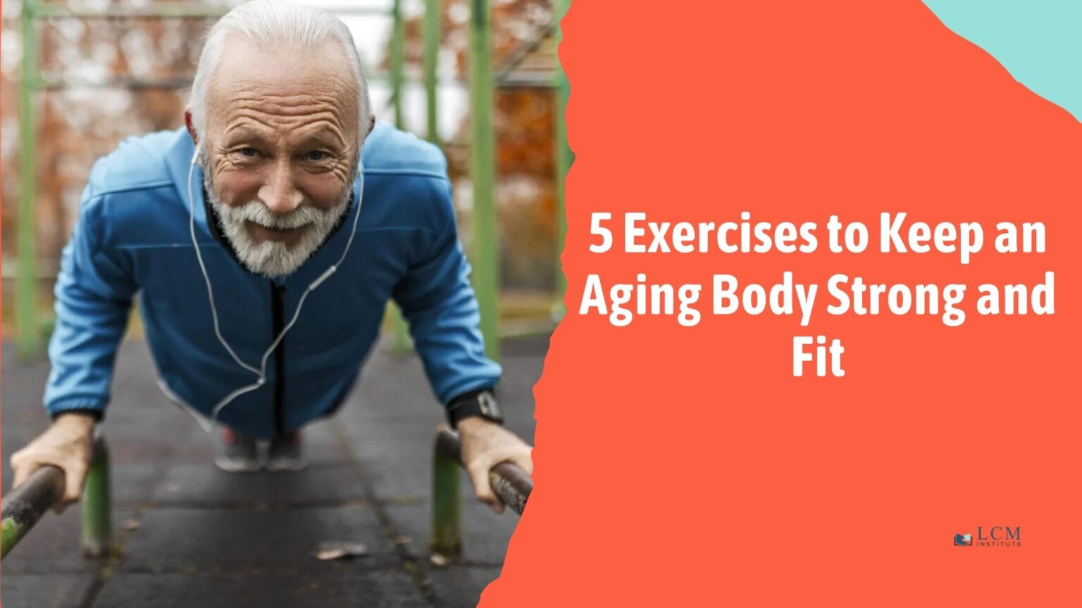 5 Exercises to Keep an Aging Body Strong and Fit - Life Care Management